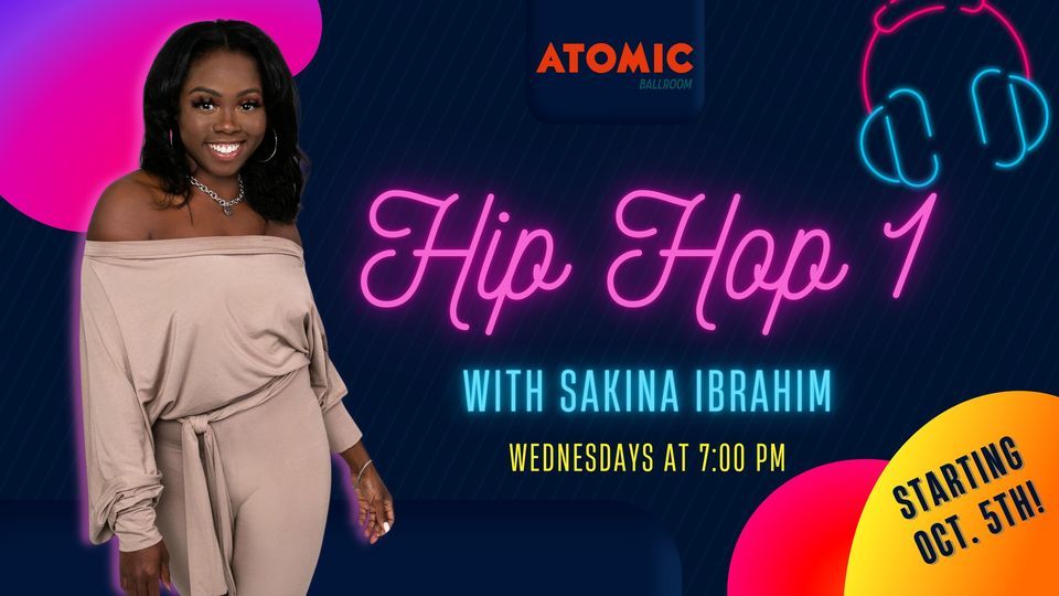 Hip Hop 1 with Sakina - Atomic Ballroom!, Atomic Ballroom Irvine, 5 October 2022
