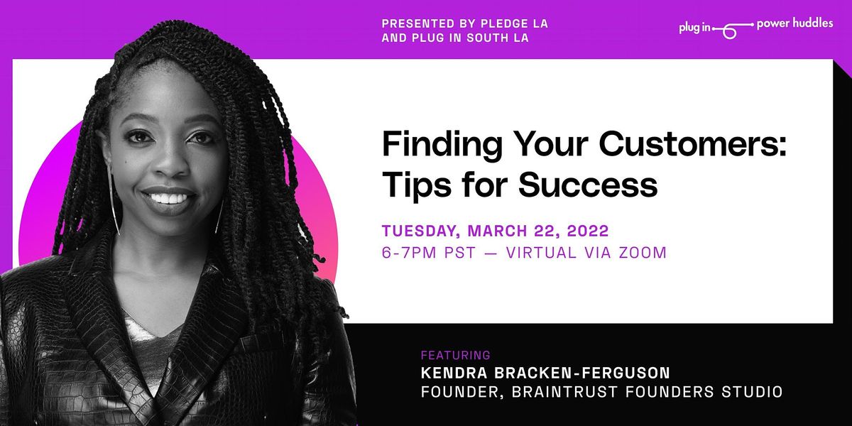 Finding Your Customers: Tips for Success, Online, 22 March 2022
