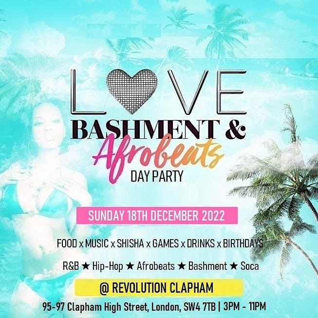 Love Bashment & Afrobeats Day Party, Revolution London - Clapham High ...