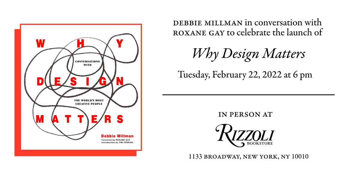Why Design Matters by Debbie Millman in conversation with Roxane Gay ...