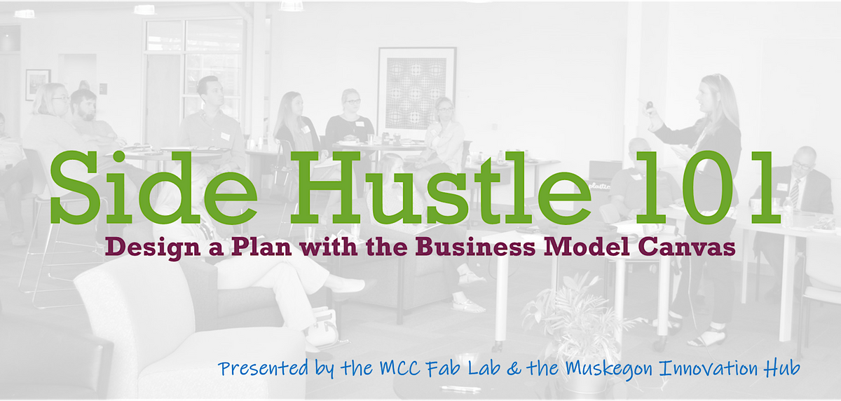 Side Hustle 101 - Design a Plan with the Business Model Canvas ...
