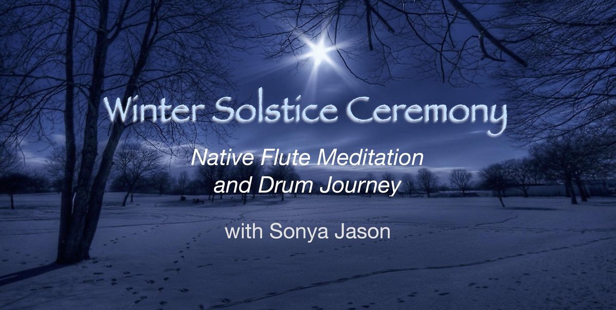 Winter Solstice Ceremony ~ Native Flute Meditation and Drum Journey on ...