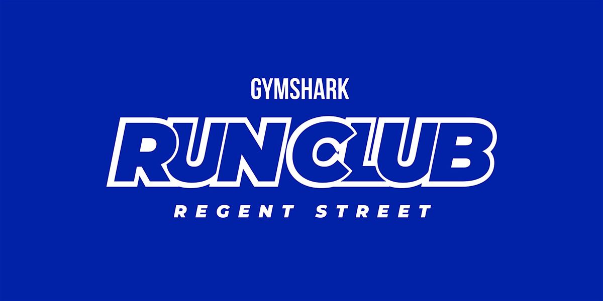 GYMSHARK REGENT ST. | 5KM RUN CLUB, Gymshark Regent St., London, 22 ...
