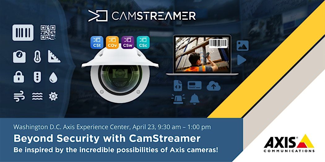 CamStreamer at the Axis Experience Center in Washington D.C., DC Axis Experience Center ...