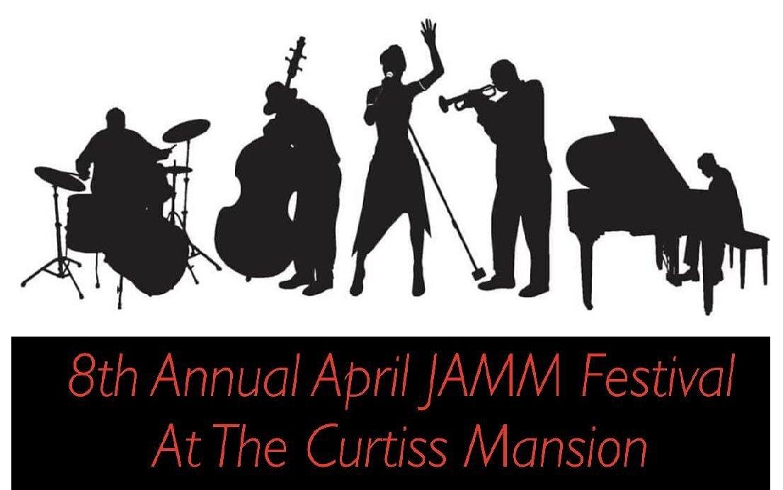 8th Annual April JAMM Festival at The Curtiss Mansion, Curtiss Mansion ...