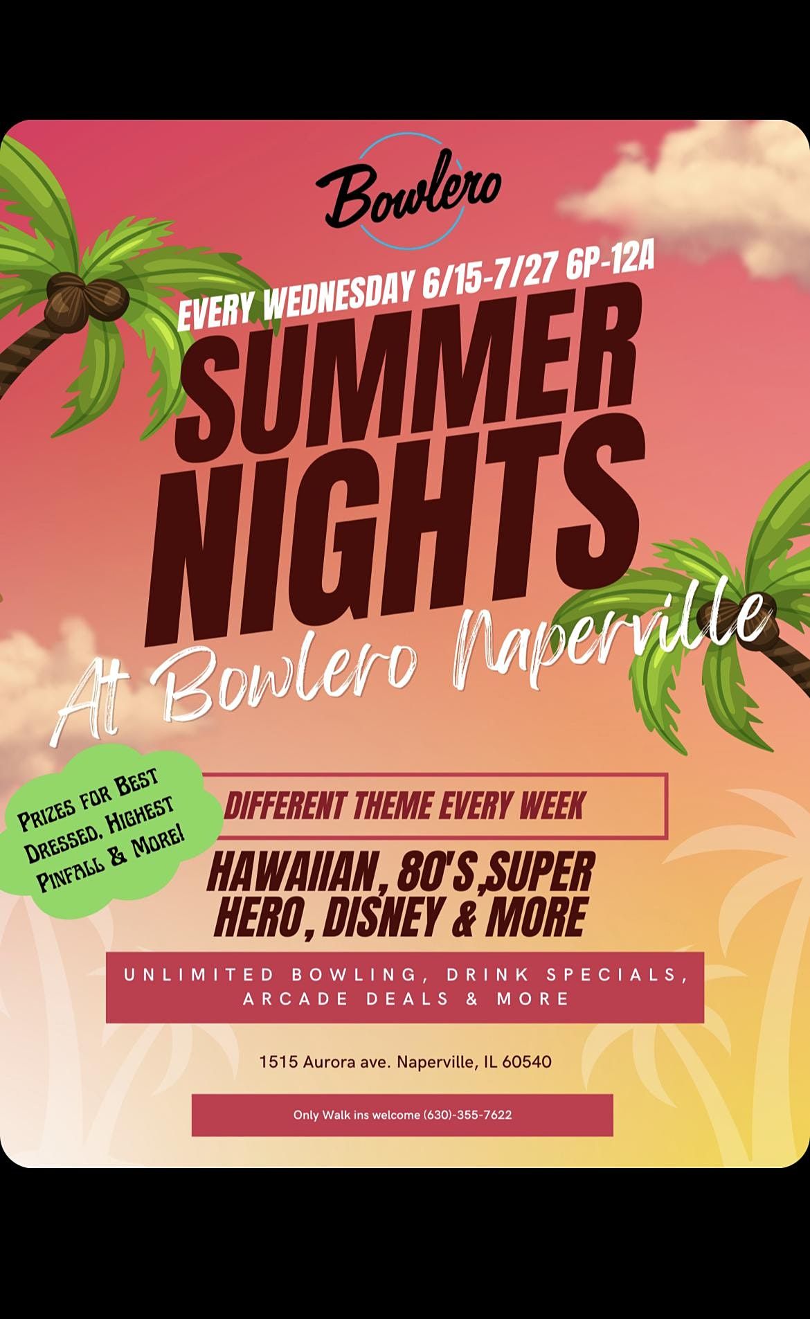 Summer Nights at Bowlero Naperville, Bowlero Naperville, 29 June to 30 June