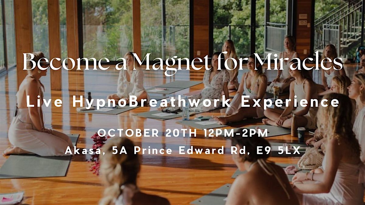 Become a Magnet for Miracles: HypnoBreathwork Experience with Suzy ...