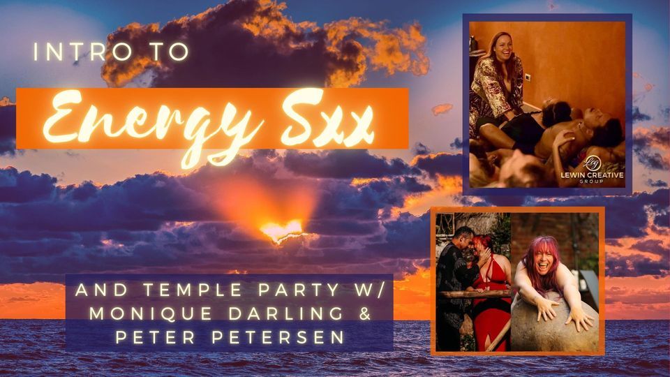 Intro to Energy Sxx and All Gender Temple Party w/ Monique & Peter ...