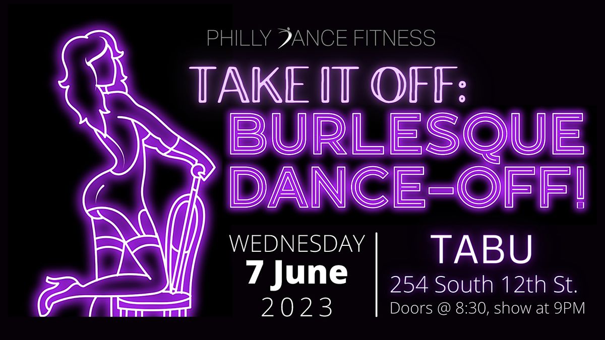 Take It Off: Burlesque Dance-Off!, TABU, Philadelphia, 7 June 2023