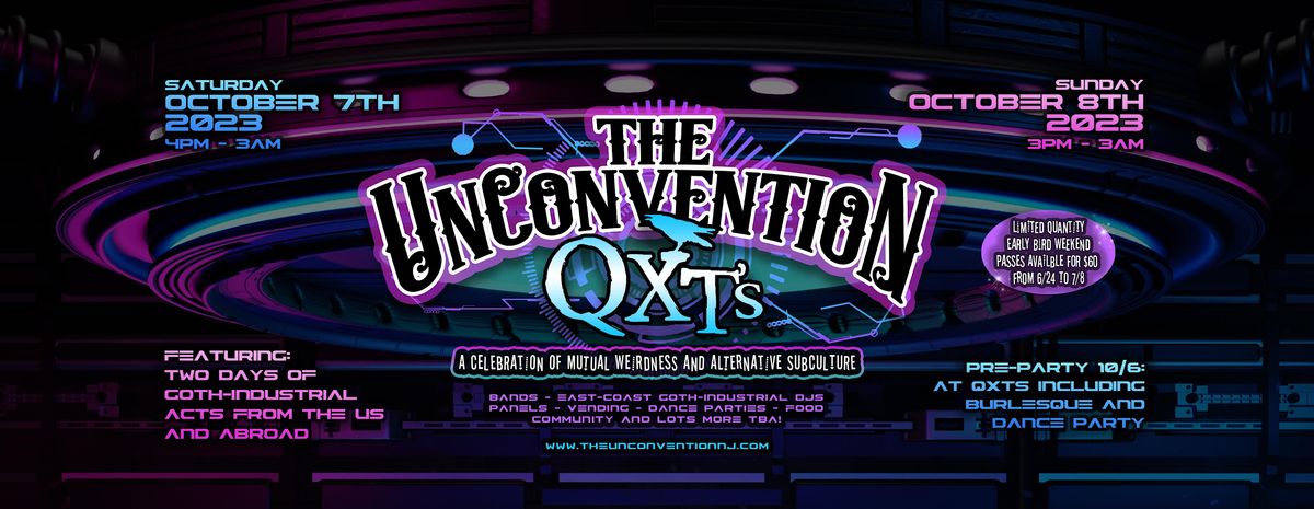 The Unconvention X QXTs: A Celebration of Mutual Weirdness! 2023, QXT's ...
