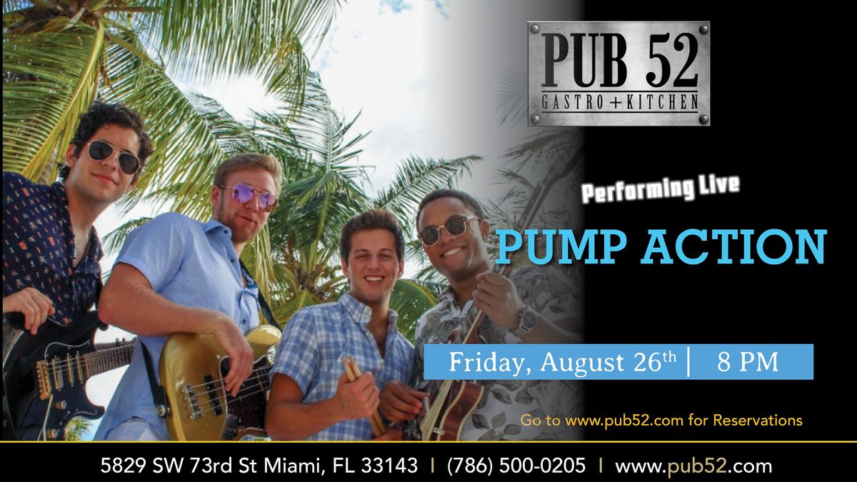 Pump Action Debuts at Pub52, Pub 52 Gastropub South Miami, 26 August 2022