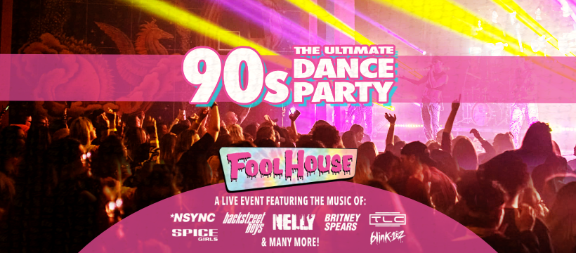 Fool House - The Ultimate 90s Dance Party at JW Marriott International ...