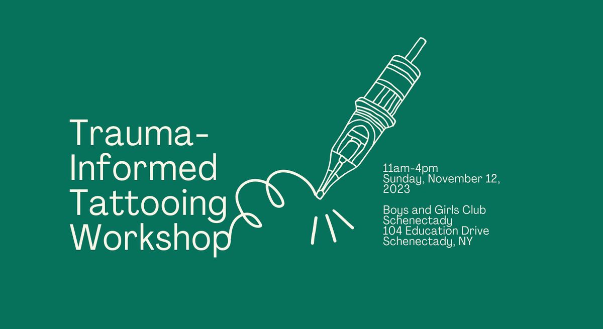 Trauma-Informed Tattooing Workshop, 104 Education Dr, Schenectady, 12 ...