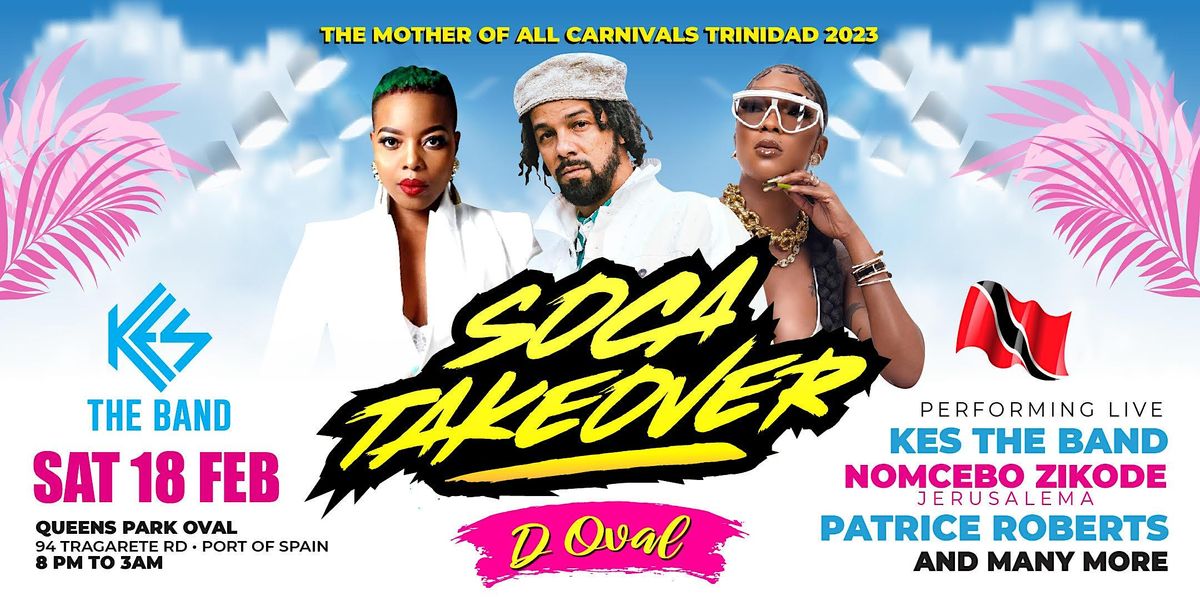 Soca Takeover, Queen's Park Oval, Port of Spain, 18 February to 19 February