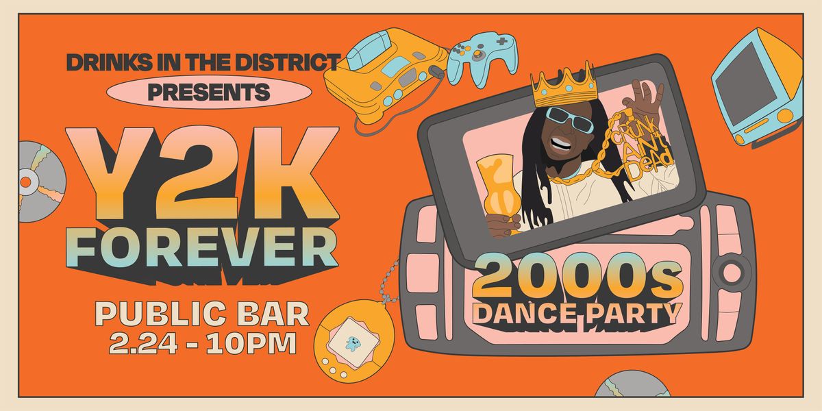 Y2K FOREVER : 2000s Dance Party, Public Bar Live, Washington, 24 ...