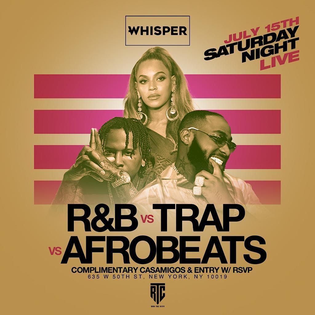 R&B VS Trap vs AFROBEATS @ Whisper NYC: Free entry with RSVP @ Whisper ...
