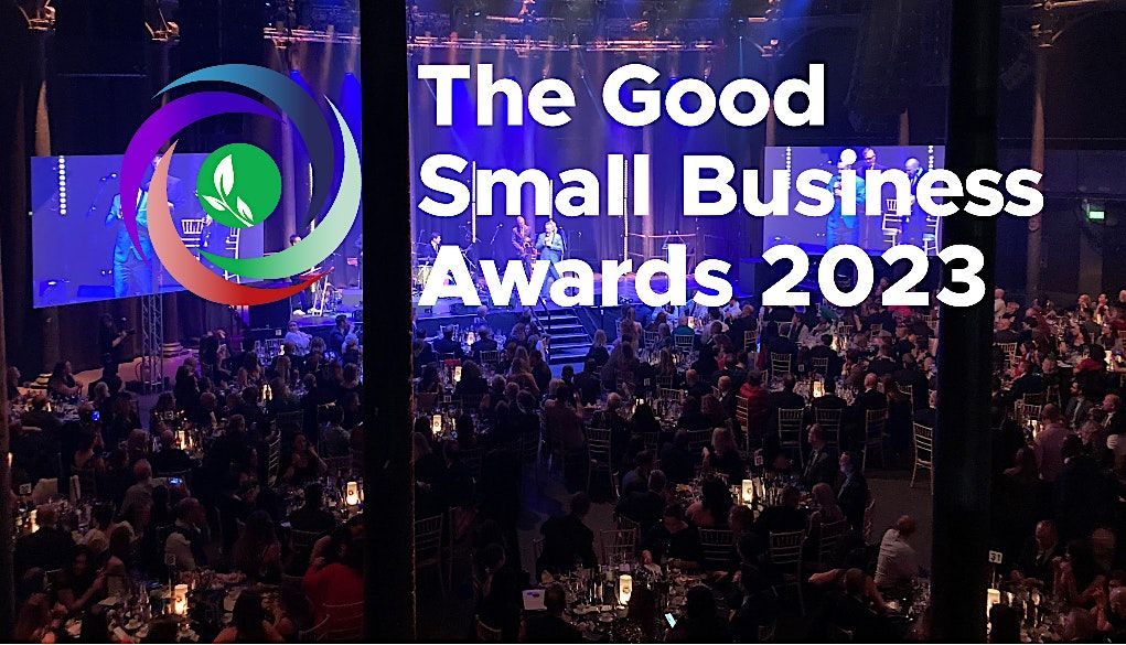 The Good Small Business Awards 2023, Hilton Liverpool City Centre, 22 ...
