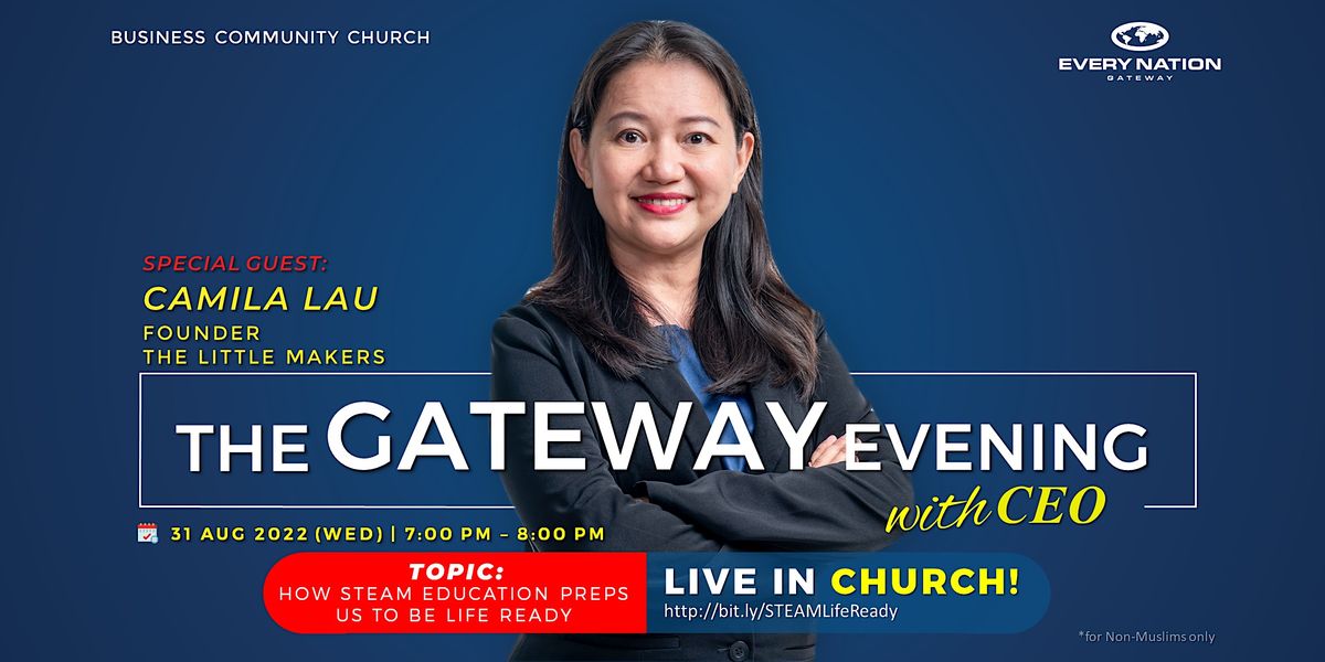 Gateway Evening with CEO : How Steam Education Preps Us To Be Life ...