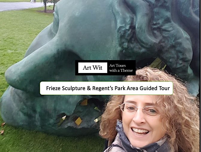 Frieze Sculpture and Regents Part Area Guided Tour, Regent's Park ...