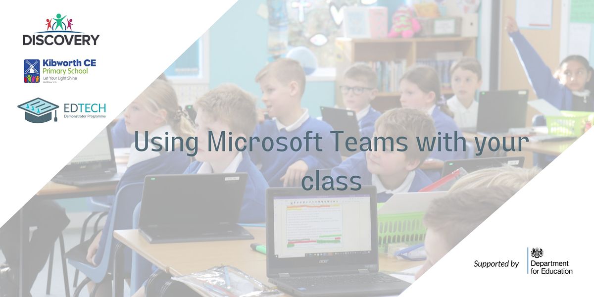 Using Microsoft Teams with your Class Webinar, Online, 11 January 2022