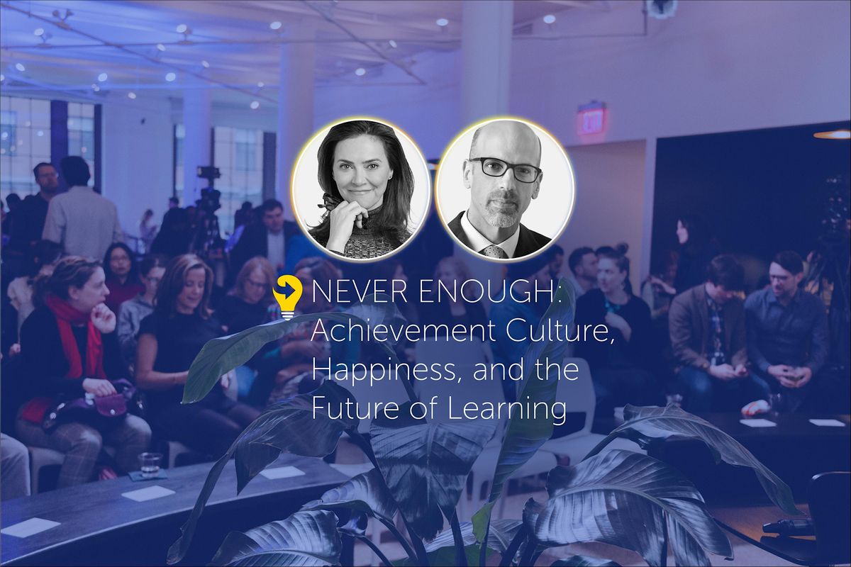 NEVER ENOUGH: Achievement Culture, Happiness, and the Future of ...