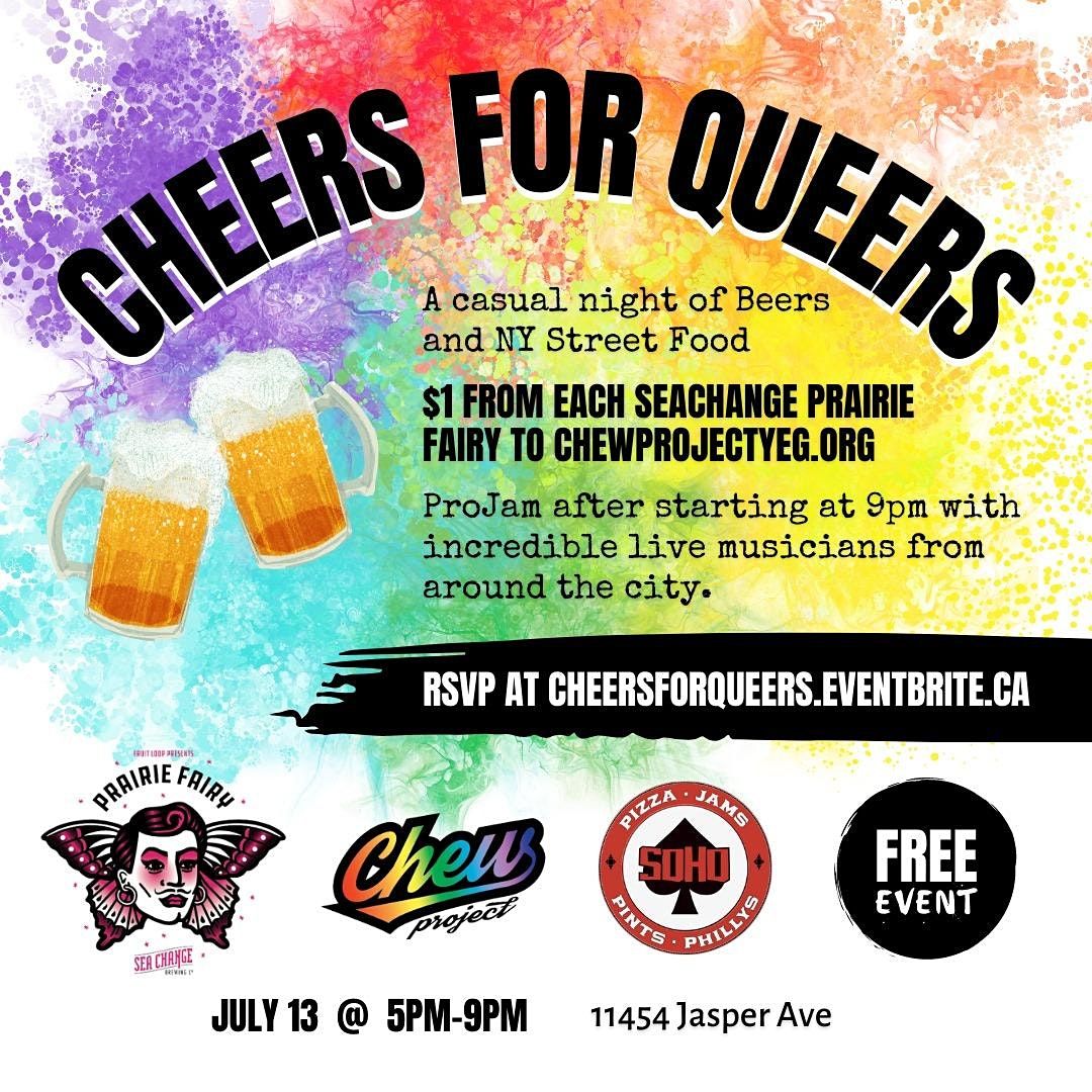 Cheers for Queers | 2SLGBTQIA+ Fundriser for CHEWprojectYEG.org, SOHO ...