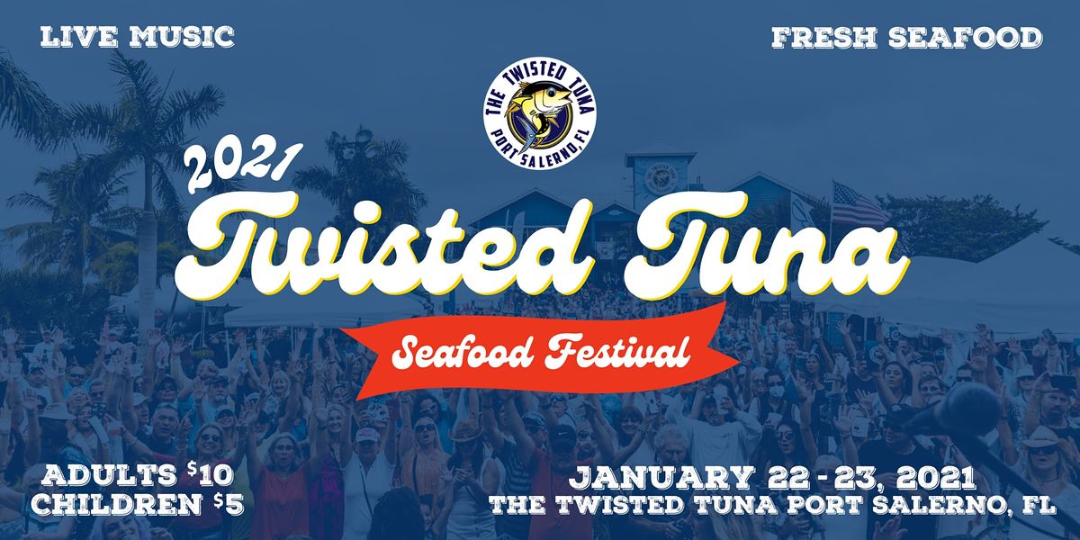 The Twisted Tuna Seafood Festival, The Twisted Tuna, Stuart, 22 January ...