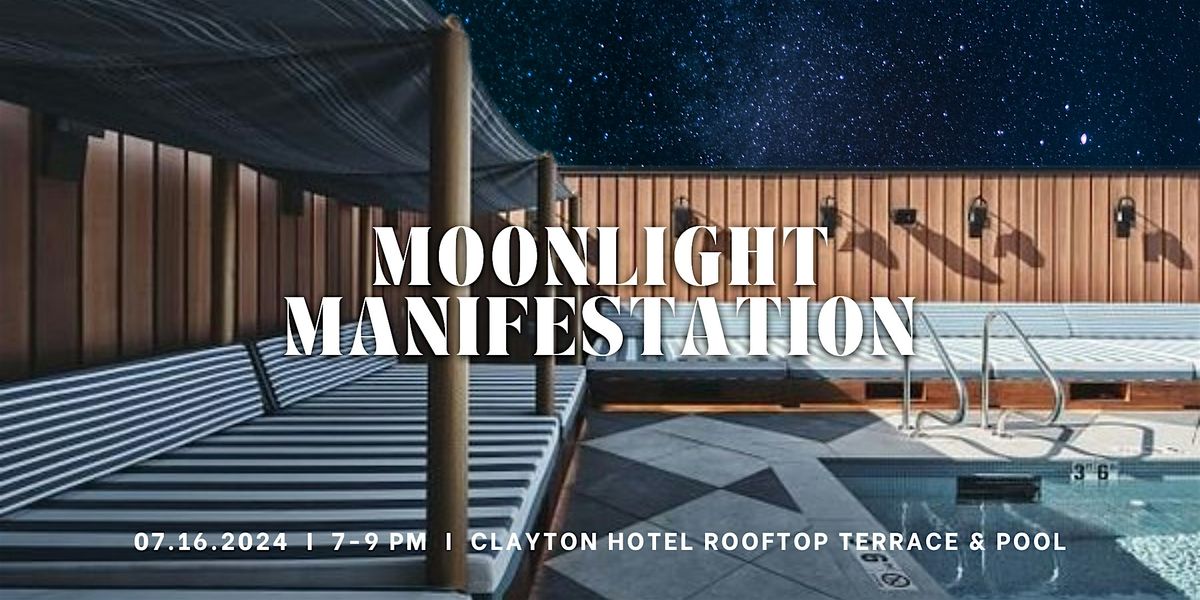 Moonlight Manifestation: A wellness journey under the stars, Clayton ...