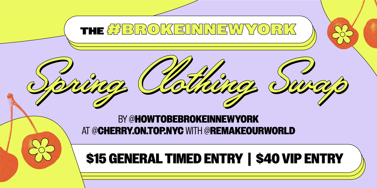 The Broke In New York Spring Clothing Swap: in Partnership with Remake ...