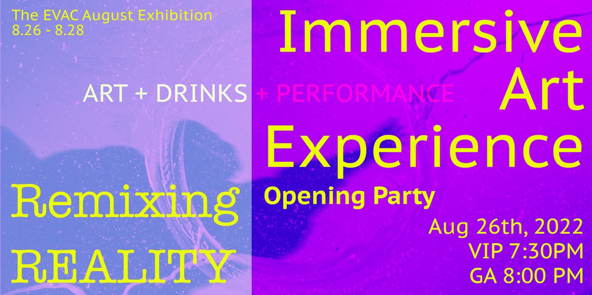Remixing REALITY | Immersive art experience + ART + DRINKS ...