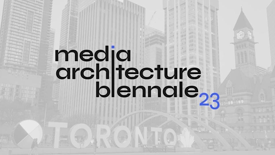 Media Architecture Biennale 2023, Toronto Metropolitan University, 14 ...