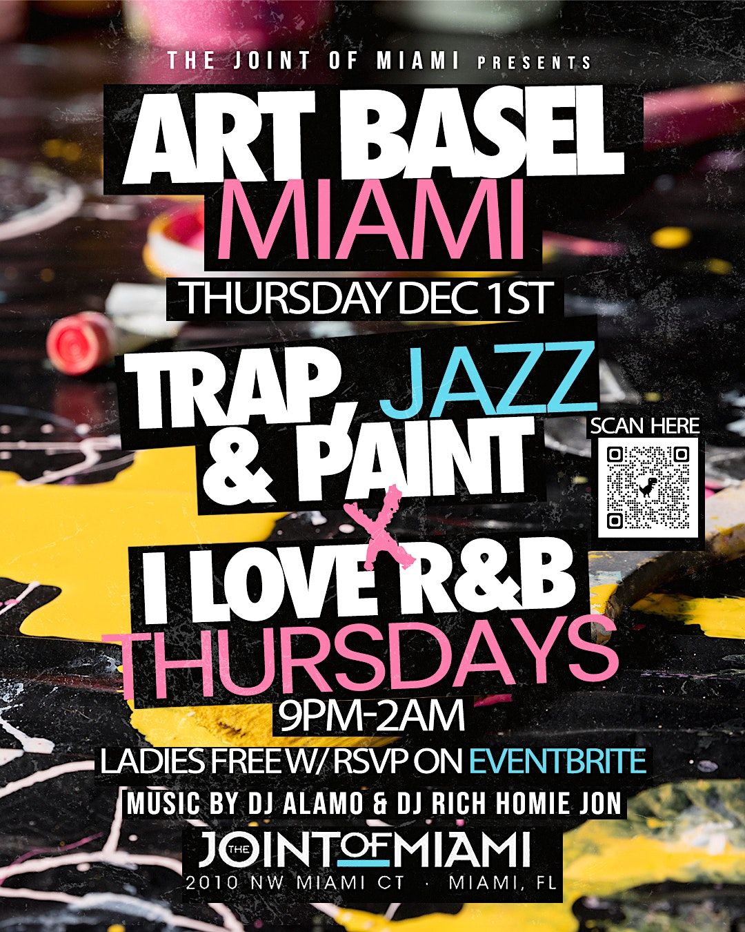 Art Basel Miami: Trap Jazz Paint + I Love R&B Thursdays Special Edition ...