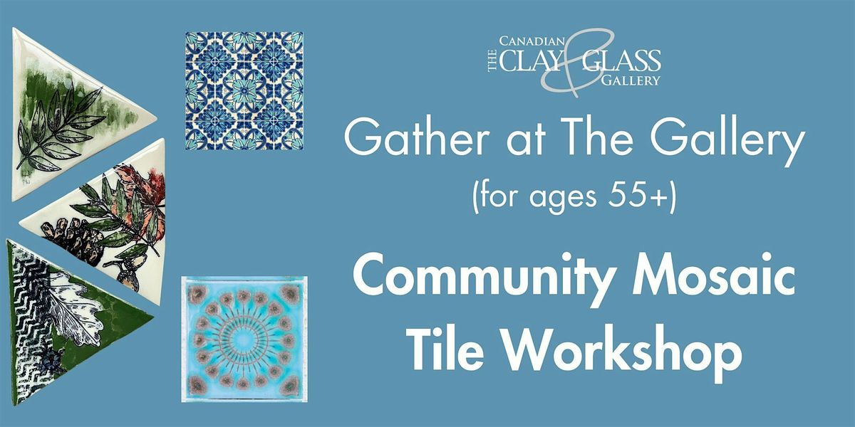 Community Mosaic Tile Workshop (Gather at The Gallery for Ages 55 ...