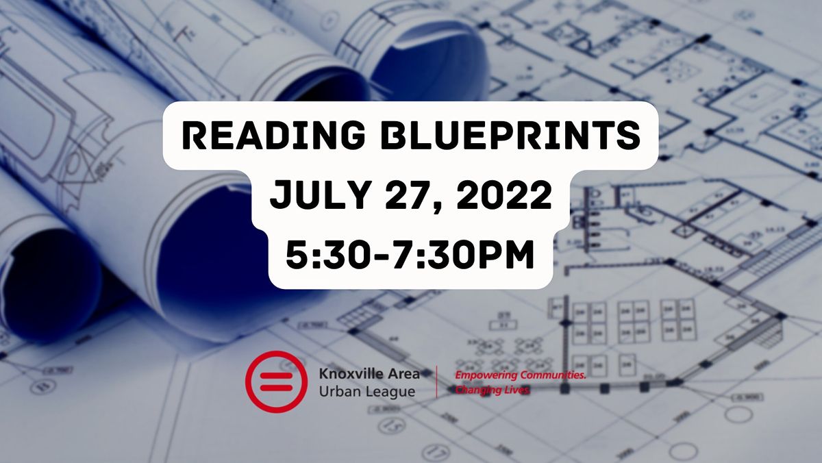 Blueprint Reading, Knoxville Area Urban League, 27 July 2022