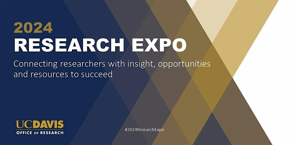 2024 Research Expo, UC Davis Conference Center, 18 April 2024