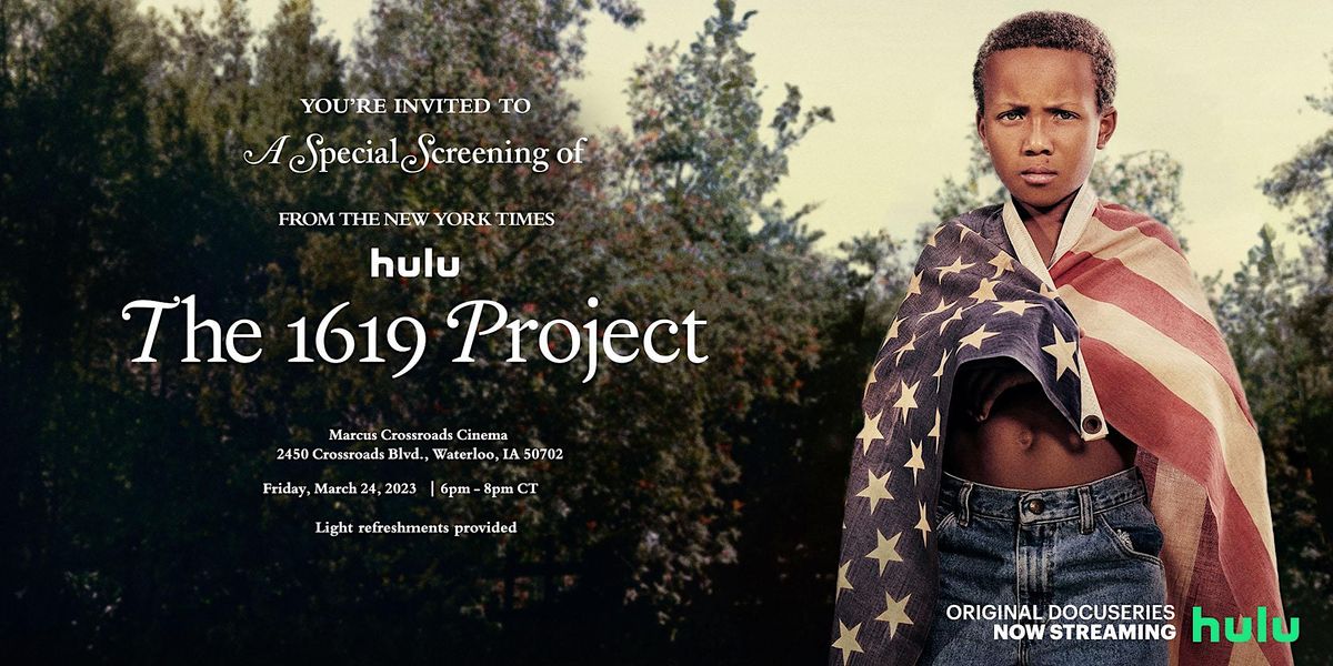 Hulus The 1619 Project: A Special Family & Friends Screening (Waterloo ...