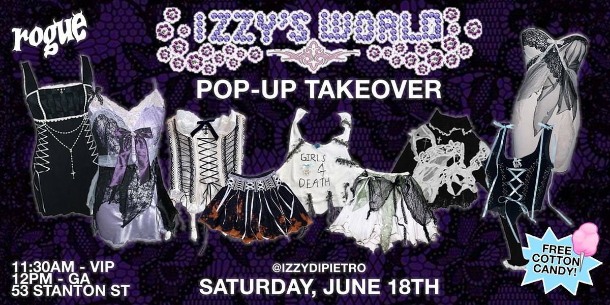 Rogue x Izzy Worlds Pop-Up Take Over, Rogue, New York, 18 June 2022
