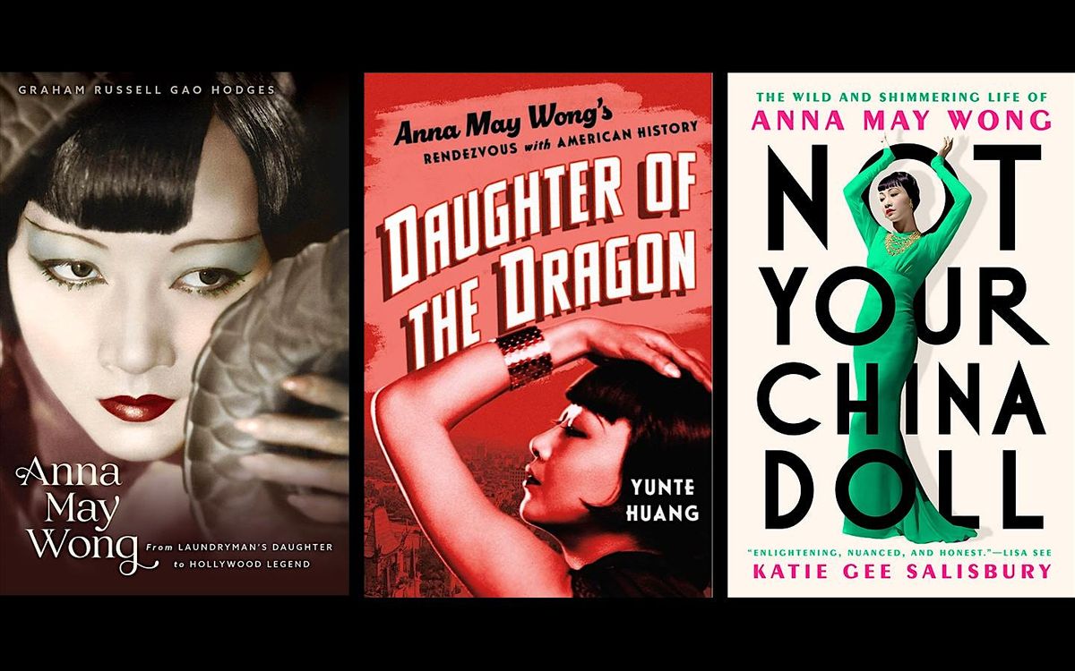 Reclaiming the Spotlight: The Life and Legacy of Anna May Wong, Museum ...