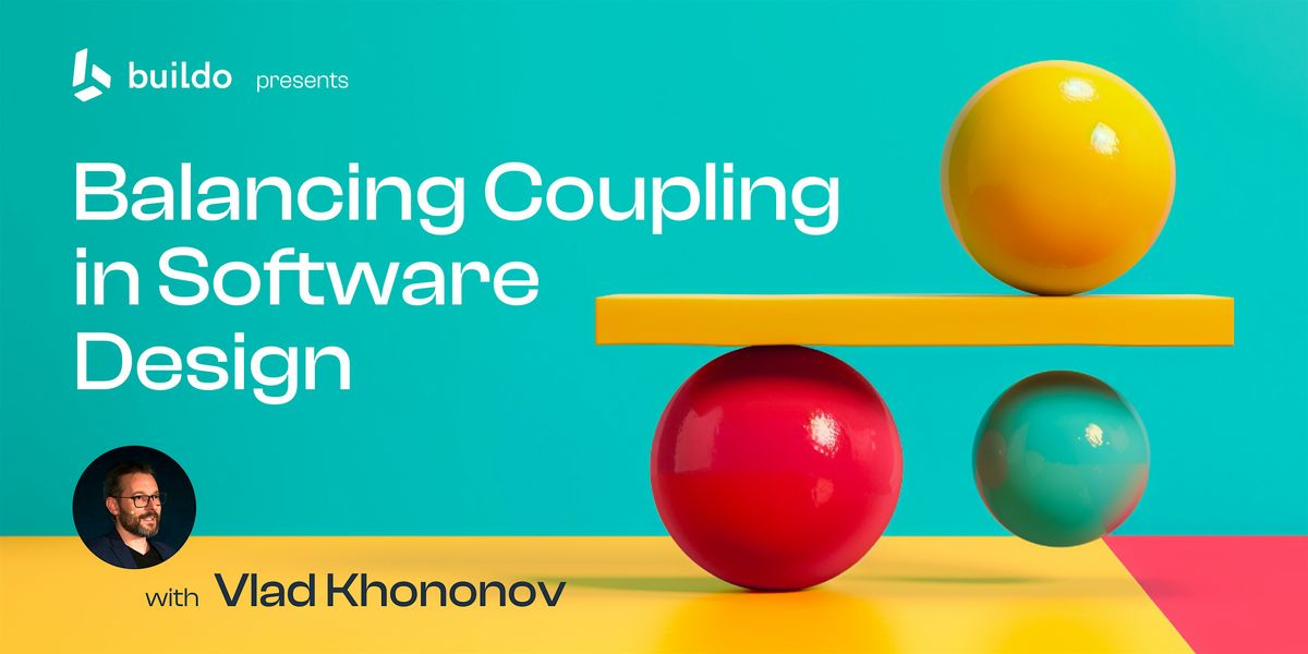 Balancing Coupling in Software Design, buildo, Milano, 21 March 2024