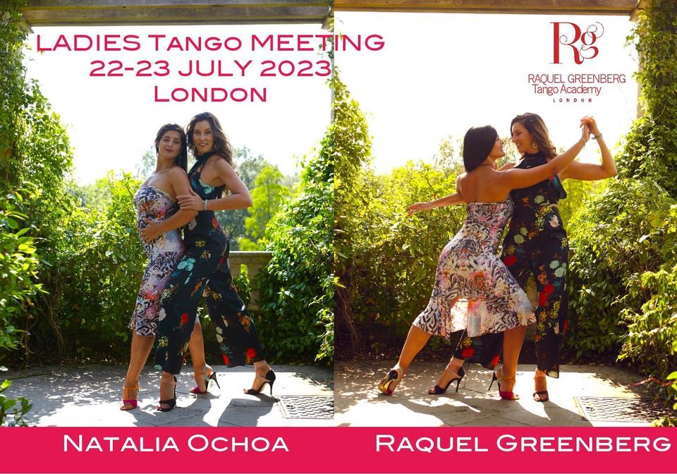 London Summer Tango Training with Natalia Ochoa & Raquel , Raquel ...