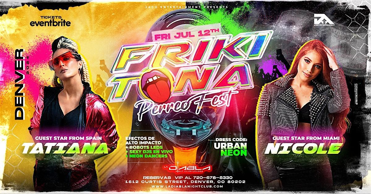 FRIKITONA PERREO FEST, La Diabla Night Club and Lounge, Denver, 12 July ...