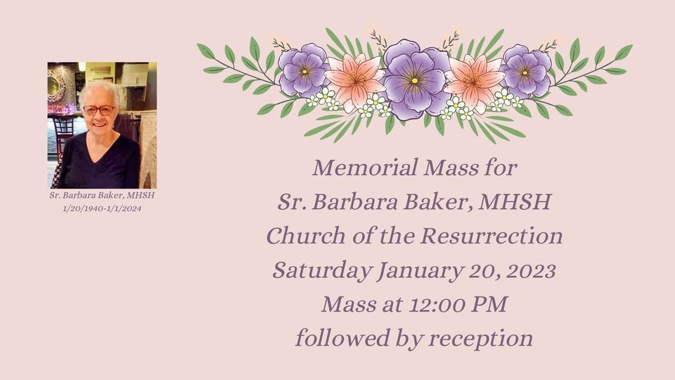 Memorial Mass for Sr. Barbara Baker, MHSH, Church of the Resurrection ...