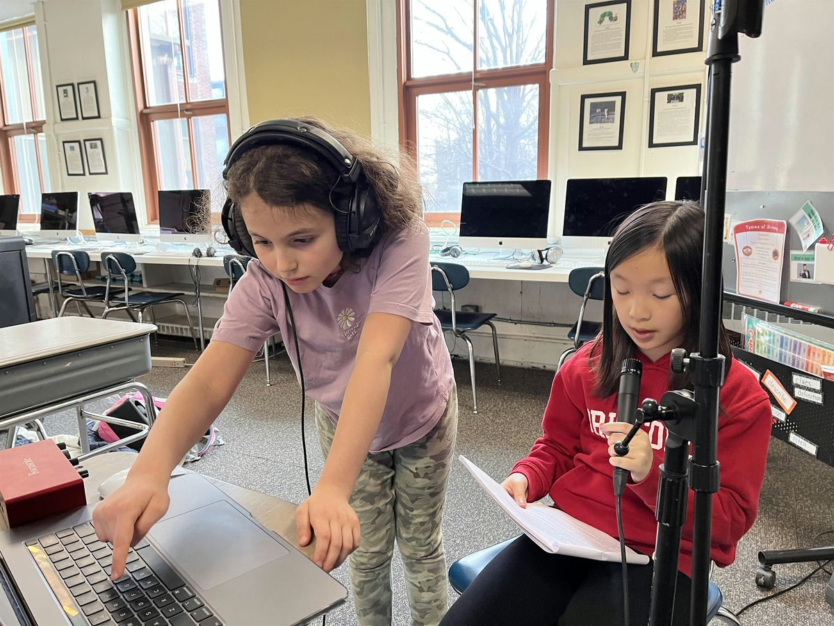 2024 February Break Workshop- Podcasting For Kids, Brookline ...