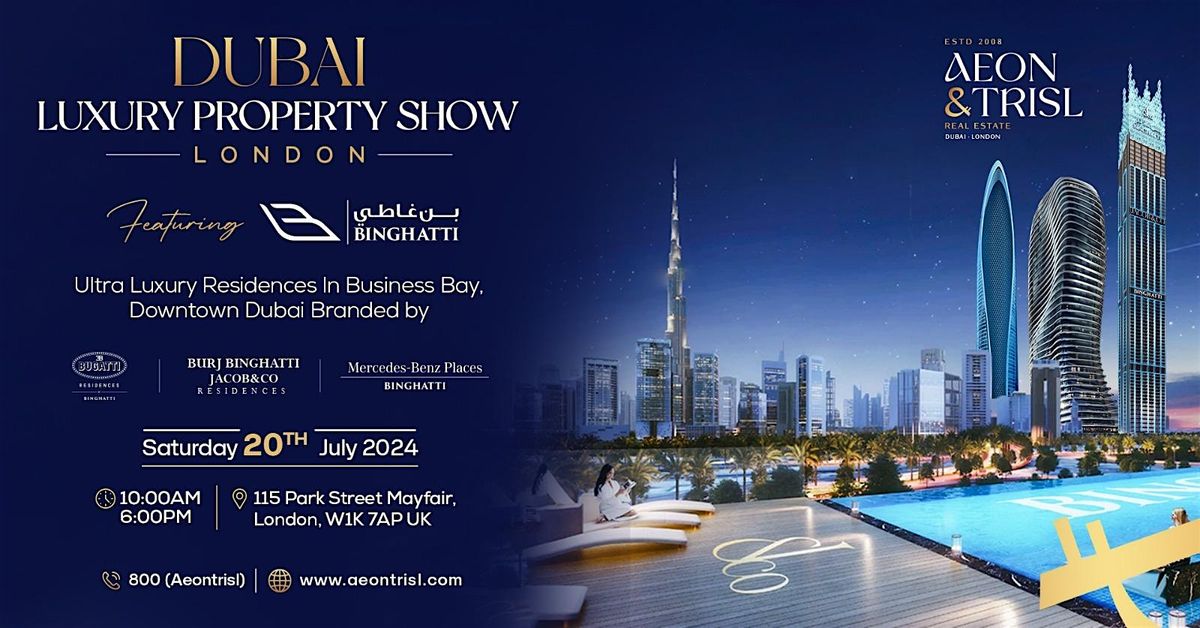 Dubai Property Show - London showcasing Binghatti, 115 Park St, London ...