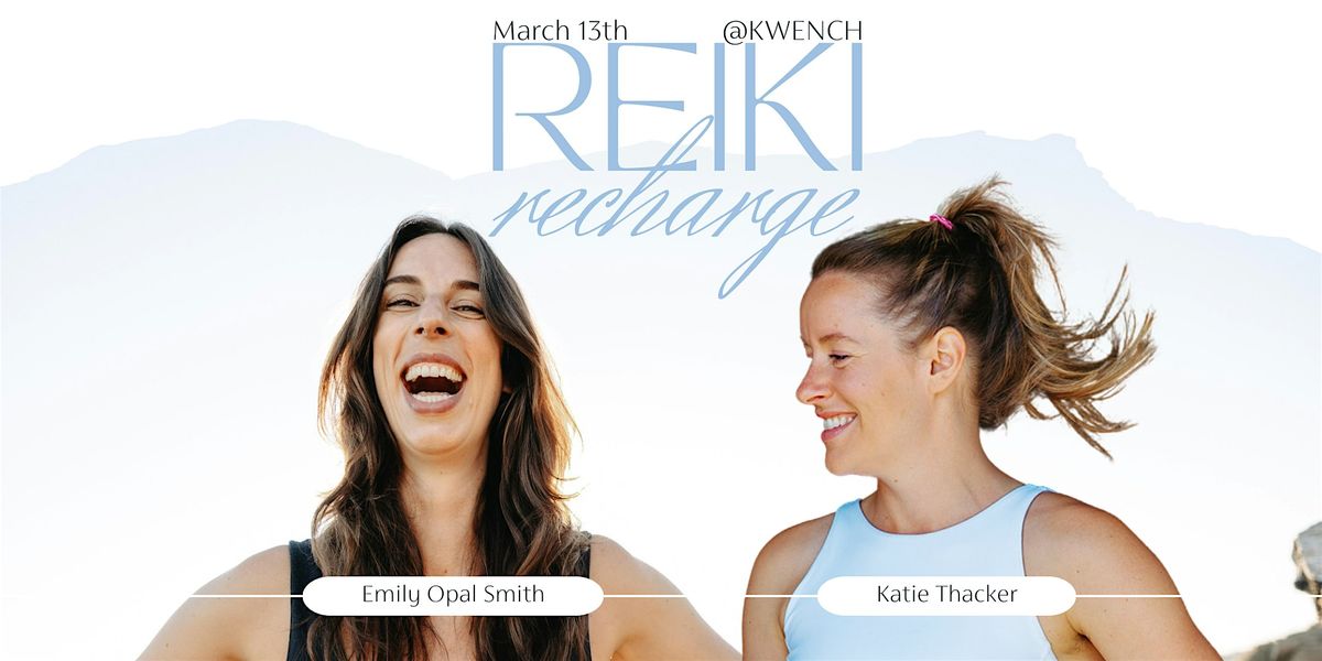 Reiki Recharge with Katie and Emily from Third Space, KWENCH, Victoria ...