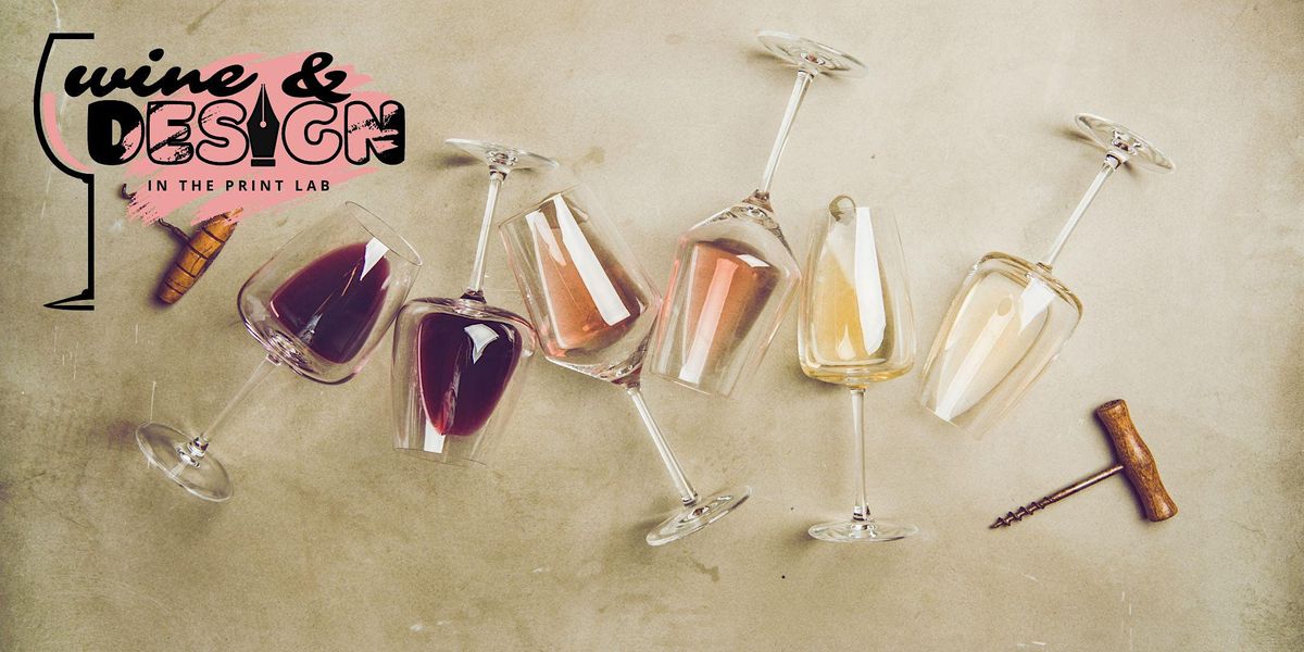 Wine and Design in the Print Lab, Pressed Graphics, The Colony, 6 May 2023