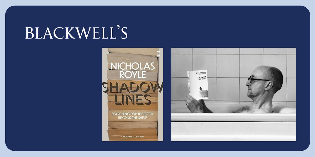 SHADOW LINES: Nicholas Royle in conversation with Matthew Adamson ...