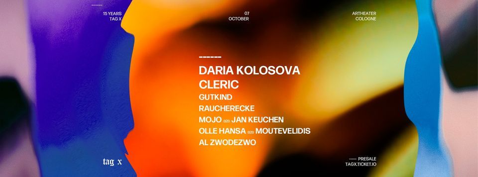 15 Years Tag X with Daria Kolosova | Cleric | Local Heroes, Artheater ...