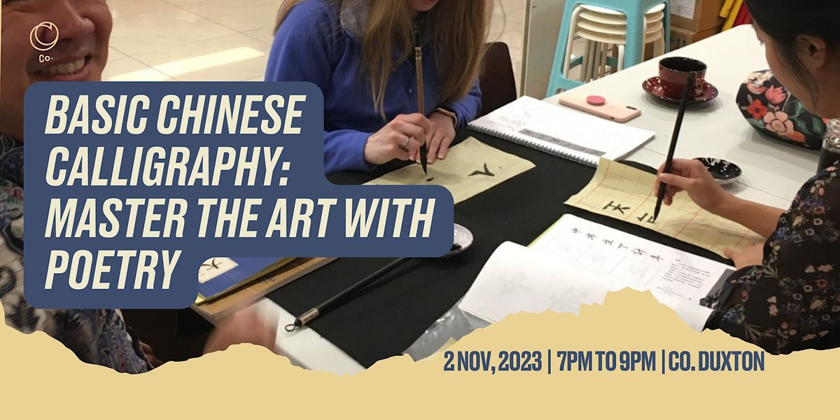 Basic Chinese Calligraphy: Master the Art with Poetry, Co. @ Duxton ...