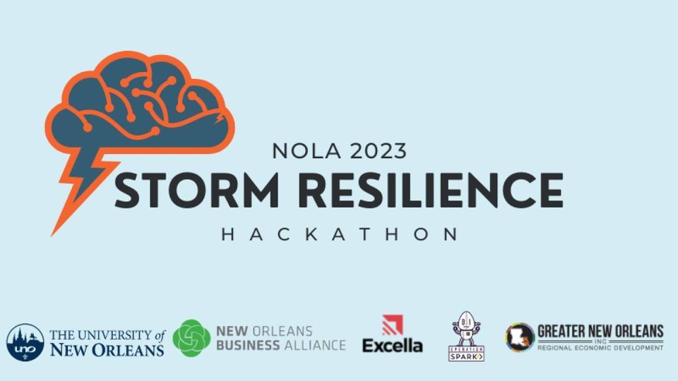 NOLA 2023 Storm Resilience Hackathon, UNO Training Resource and ...